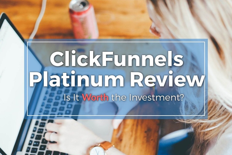 Clickfunnels Platinum Review [2025]: EXACTLY What You Get