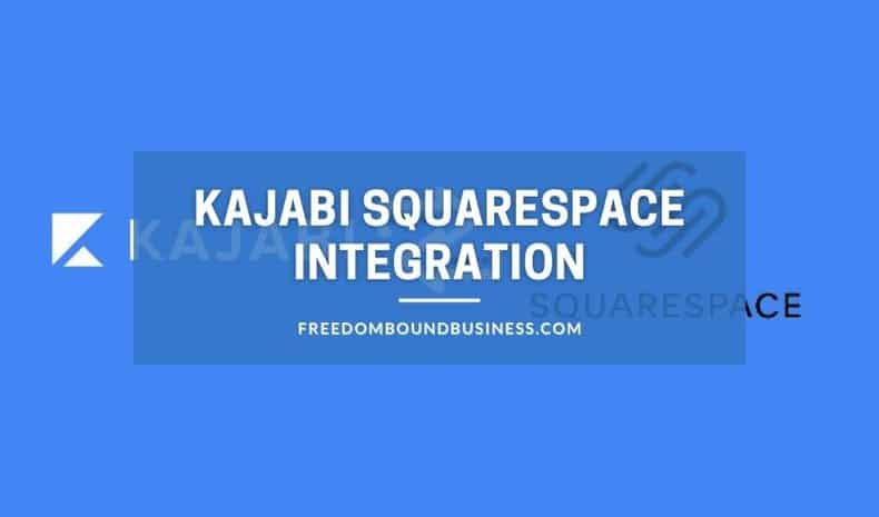 Kajabi Squarespace Integration - How to Connect Both in 2024